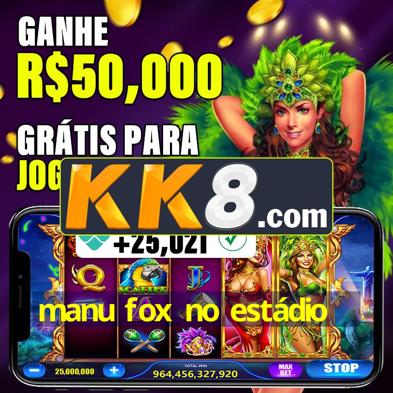 Manu Fox No Estádio